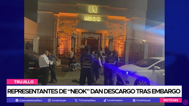 Representantes de discoteca Neok dan su descargo tras embargo ...